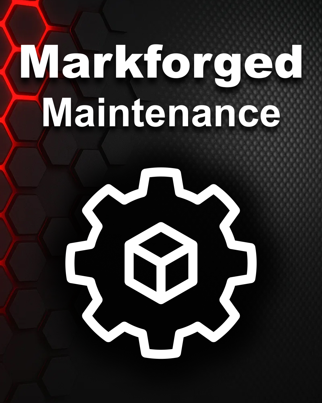 Markforged Maintenance – MLC CAD Systems Web Store